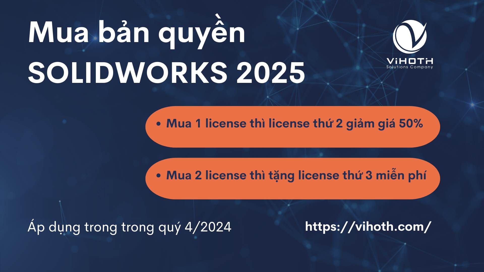 Tặng license miễn phí khi mua bản quyền SOLIDWORKS 2025 - ViHoth